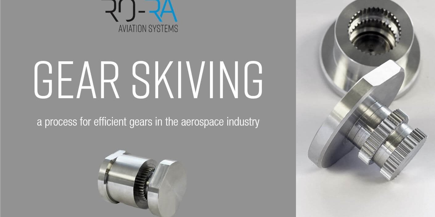 Gear Skiving – a process for efficient gears in the aerospace industry ...